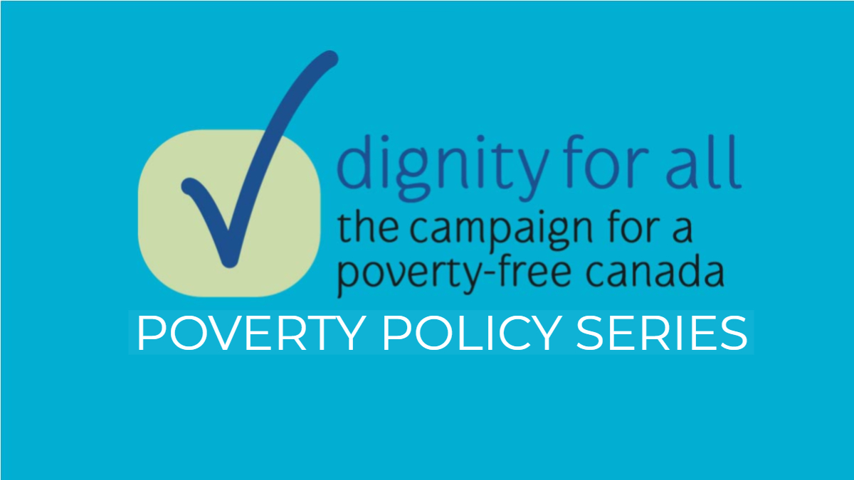 Dignity for All Poverty Policy Series - Dignity for All campaign